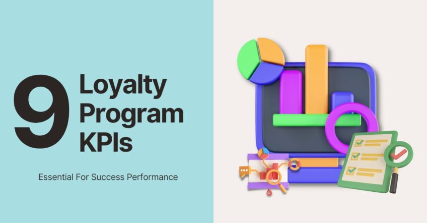 9 Loyalty Program KPIs to Measure Business Success