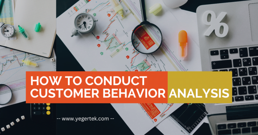 How to Conduct Customer Behavior Analysis: 6 Easy Steps