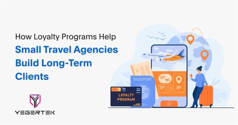 How Loyalty Programs Help Small Travel Agencies Build Long-Term Clients ...